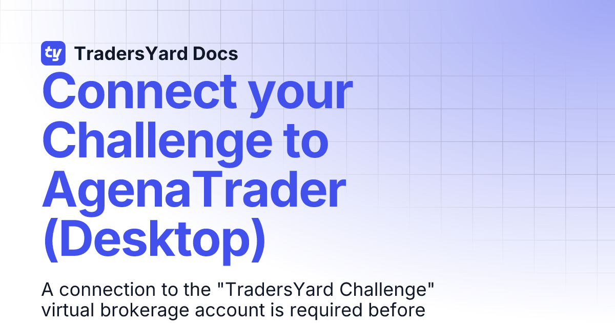Connect your Challenge to AgenaTrader (Desktop) | TradersYard Docs